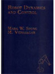 Robot Dynamics and Control: Amazon.co.uk: 9789812530783: Books