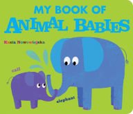 My Book of Animal Babies: Kasia Nowowiejska: 9781848575431: Amazon.com ...