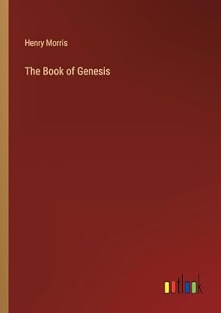 The Book of Genesis: Morris, Henry: 9783368808846: Amazon.com: Books