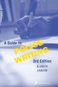 A Guide to Police Writing: Jakob, Karen: 9780459273279: Books - Amazon.ca