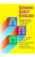 Signing Exact English: Gustason, Gerilee, Zawolkow, Esther, Pfetzing ...