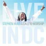 Stephen Hurd - A Call To Worship: Live in D.C. - Amazon.com Music