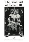 The Final Trial of Richard III: Richard III, King of England) Schaller ...