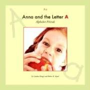 Amazon.com: Anna and the Letter A (Alphabet Friends): 9781592960910 ...