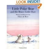 Little Polar Bear and the Brave Little Hare: de beer, hans ...