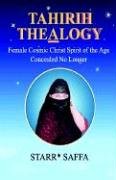 Tahirih Thealogy - Female Cosmic Christ Spirit of the Age: Saffa, Starr ...