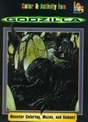Godzilla: Monster Coloring, Mazes, and Games!: (Must be ordered in ...