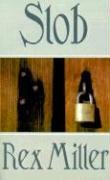 Slob: Miller, Rex: 9781585861552: Amazon.com: Books