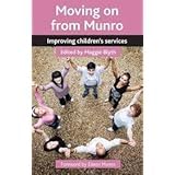 Buy Moving on from Munro: Improving Children's Services 2014 Book ...