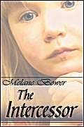 The Intercessor: Bower, Melane: 9781413716597: Amazon.com: Books