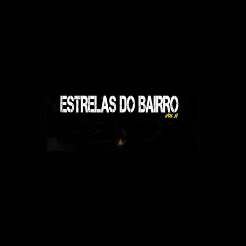 Estrelas do Bairro Vol.2 by Familia 808 & IsMael GuMa on Amazon Prime Music