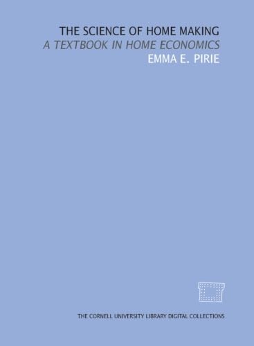 Amazon.com: The science of home making: a textbook in home economics ...