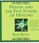 Prayer and the Five Stages of Healing: Roth, Ron: 9781561705108: Amazon ...
