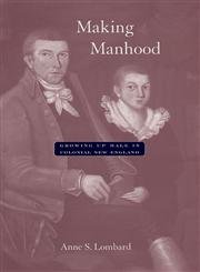 Amazon.com: Making Manhood: Growing Up Male in Colonial New England ...