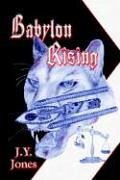 Babylon Rising: J.Y. Jones: 9781591136545: Amazon.com: Books