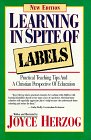 Learning in Spite of Labels: Joyce Herzog: 9781882514137: Amazon.com: Books