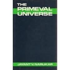 The Primeval Universe (Opus Books) : Narlikar, Jayant Vishnu: Amazon.es ...