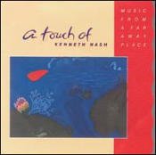 A Touch of Kenneth Nash - Music From a Far Away Place - Amazon.com Music