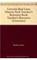 Livewire Real Lives History Pack Teacher's Resource Book Teacher's ...