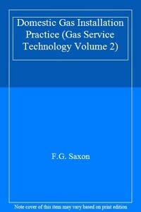 Domestic Gas Installation: Practical Gas Technician's Manual for ...
