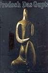 Buy Prodosh Das Gupta: Sculptures and Drawings Book Online at Low Prices in India | Prodosh Das ...