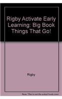 Buy Things That Go!: Big Book (Rigby Activate Early Learning) Book ...