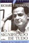 O Significado De Tudo: Richard P. Feynman: 9789726627685: Books - Amazon.ca