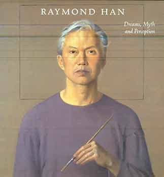 Raymond Han: Dreams, Myth and Perception: Raymond Han; John O'Hearn ...