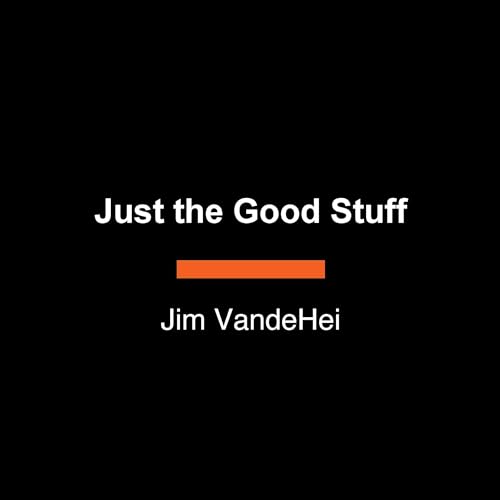 Amazon.com: Just the Good Stuff: No-BS Secrets to Success (No Matter ...