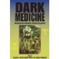 Dark Medicine: Rationalizing Unethical Medical Research by Unknown ...