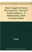 Mathematics, Grades 5-8: Pennsylvania (Steck-vaughn Achieve): Staff Steck-Vaughn Company ...