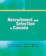 Recruitment and Selection in Canada: Victor M. Catano, Willi H. Wiesner ...
