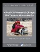 Global Environmental Change: The Threat to Human Health (Worldwatch ...
