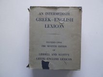 An intermediate Greek-English lexicon,: Founded upon the seventh ...