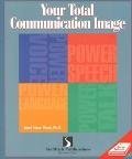 Your Total Communications Image (Self-Study Sourcebook): Olson, Janet ...