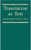 Translation As Text (Translation Studies Series, Vol 1): Neubert ...