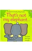 that-s-not-my-elephant: fiona-watt: 9780794531676: Amazon.com: Books