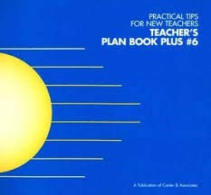 Teacher's Plan Book Plus #6 (Practical Tips For New Teachers): Jane ...