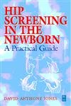 HIP Screening in the Newborn: A Practical Guide: 9780750627641 ...