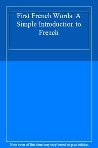 Buy First French Words: A Simple Introduction to French Book Online at ...