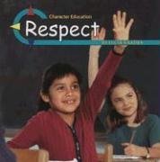 Respect (Character Education): Raatma, Lucia: 9780736891554: Amazon.com ...