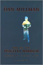 Way of the Peaceful Warrior Publisher: HJ Kramer/New World Library ...