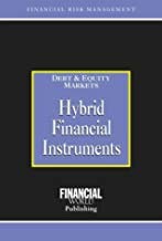 Buy Hybrid Financial Instruments (Risk Management/Debt & Equity Markets ...
