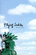 Playing Indian: Philip J.Deloria: Amazon.com: Books