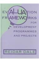 Evaluation Frameworks for Development Programmes and Projects ...