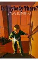 Is Anybody There: Eve Bunting: 9780812486452: Amazon.com: Books