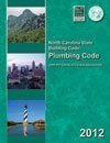 North Carolina State Building Code Plumbing Code 2012: Editor ...