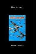Red Alert: George, Peter, Bryant, Peter: 9781596542617: Amazon.com: Books