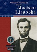 Abraham Lincoln (Great American Presidents): Slavicek, Louise Chipley ...