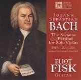Johann Sebastian Bach, Eliot Fisk - Bach: Sonatas and Partitas for Solo ...